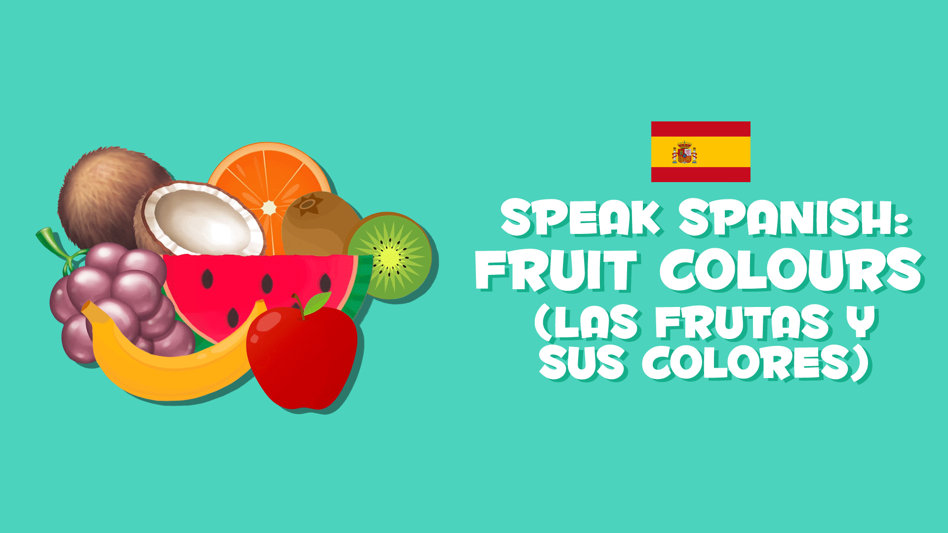 Fruit Colours (Las Frutas y Sus Colores) | ClickView