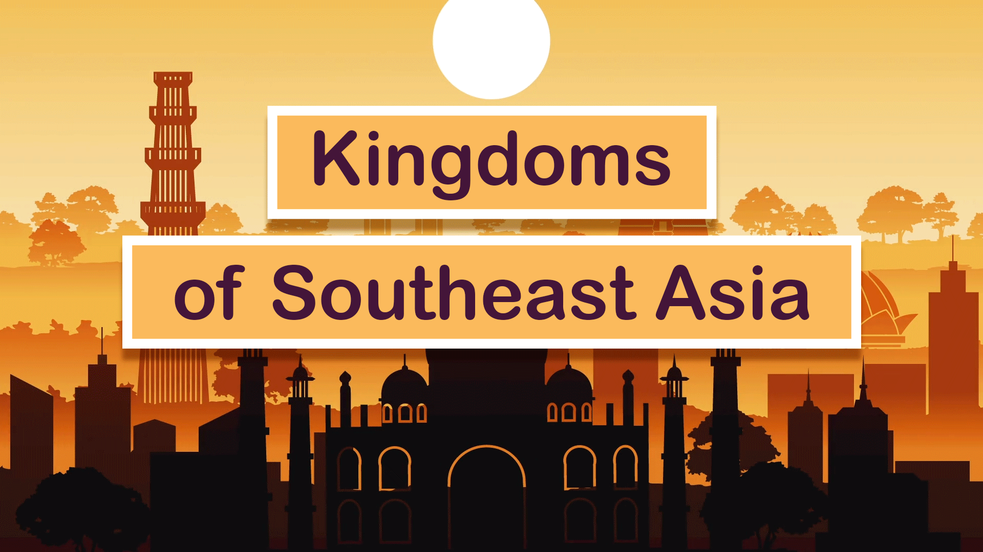 Kingdoms of Southeast Asia Video & Resources | ClickView