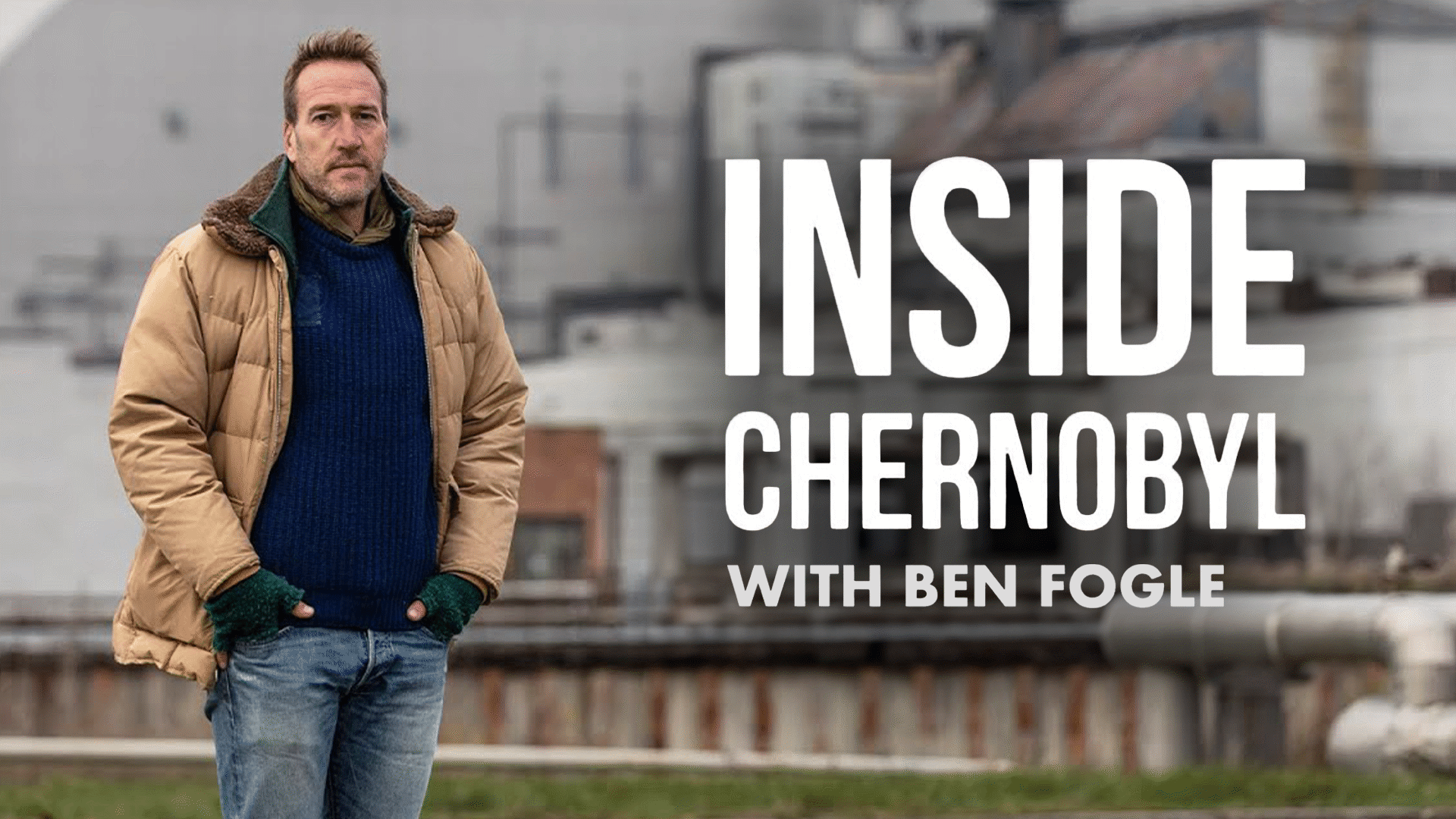 Inside Chernobyl with Ben Fogle Video & Resources | ClickView
