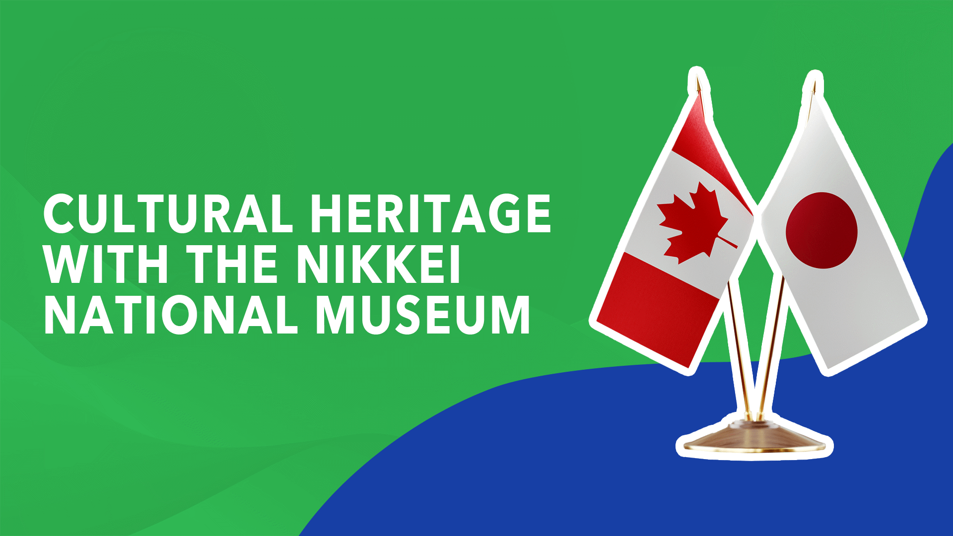 Cultural Heritage with the Nikkei National Museum | Streamable Learning