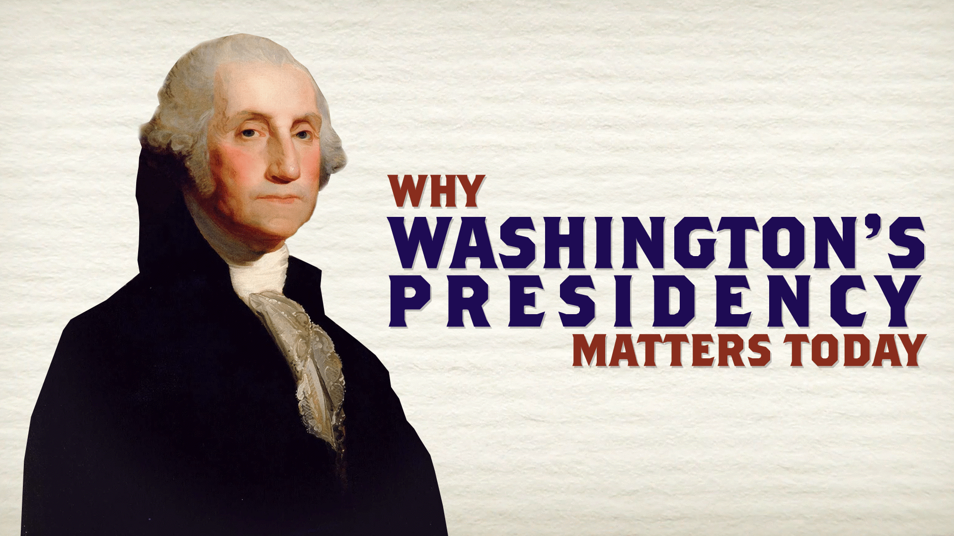 America's First President: Setting Precedents | ClickView