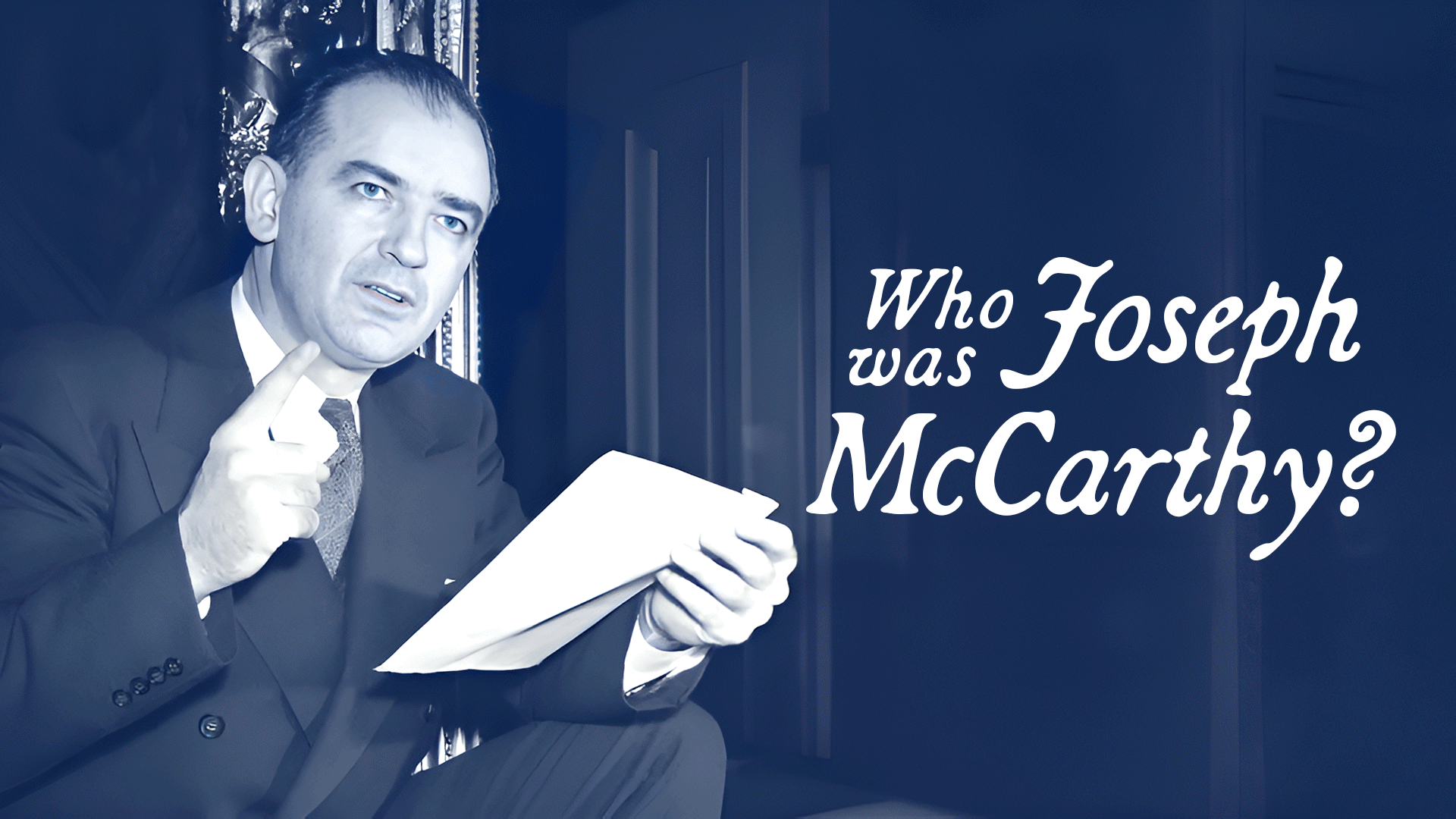 The Rise and Fall of Joseph McCarthy | ClickView
