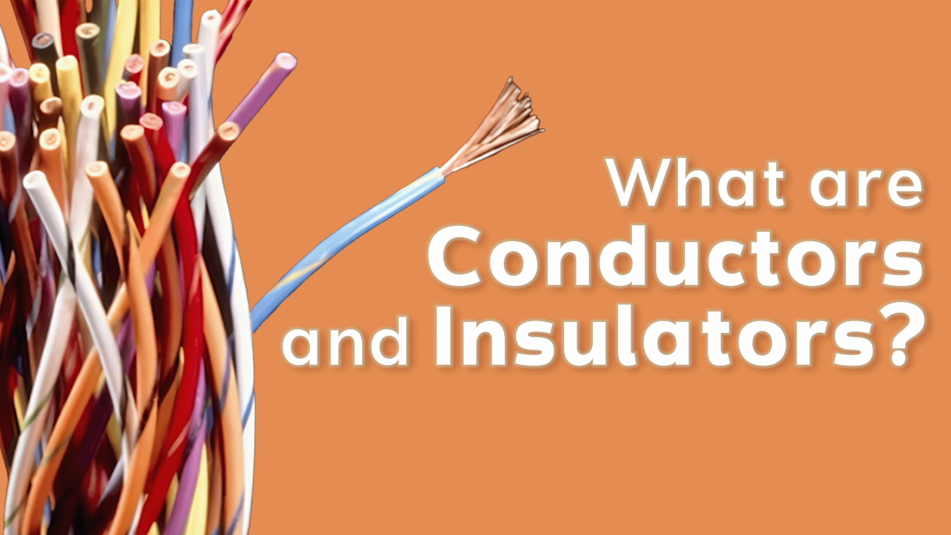 Conductors and Insulators Video & Resources | ClickView
