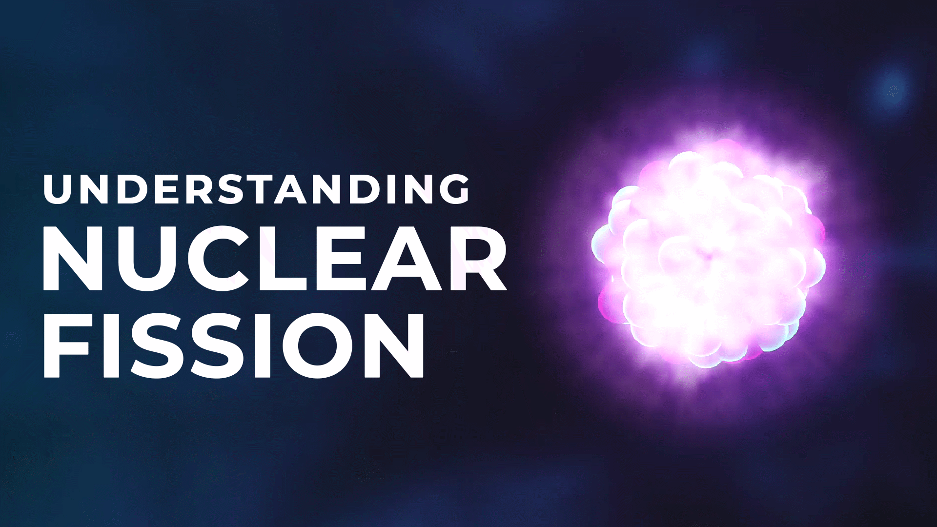 Nuclear Fission Video & Resources | ClickView