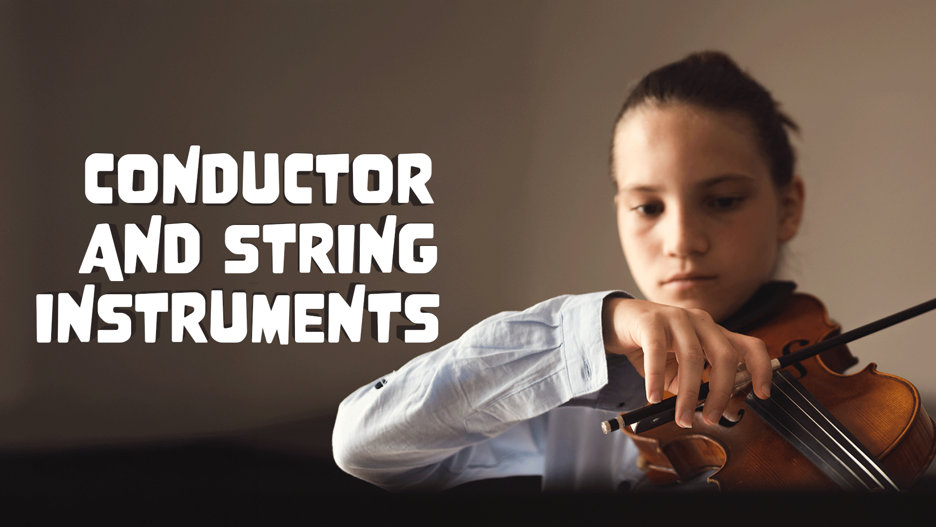 Conductor and Strings Video & Resources | ClickView
