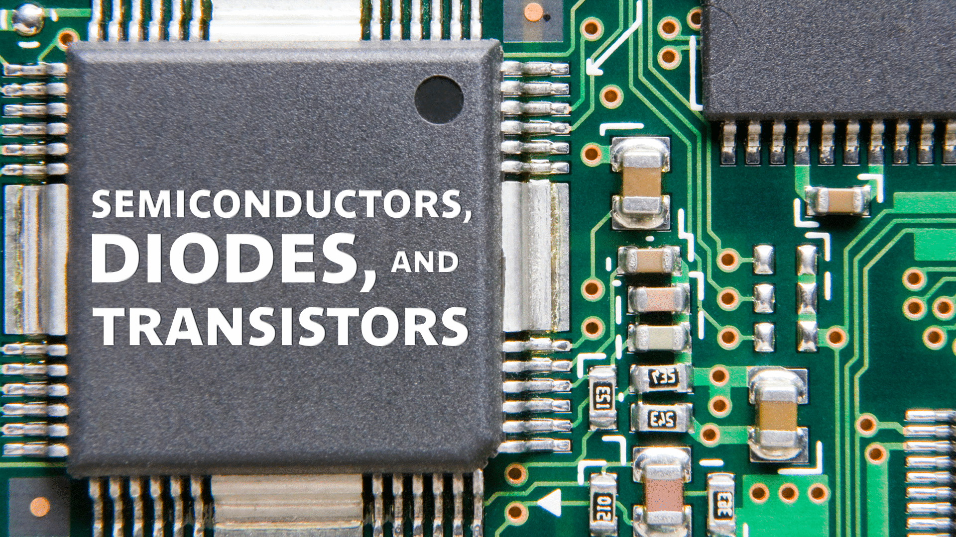 Semiconductors, Diodes and Transistors | ClickView