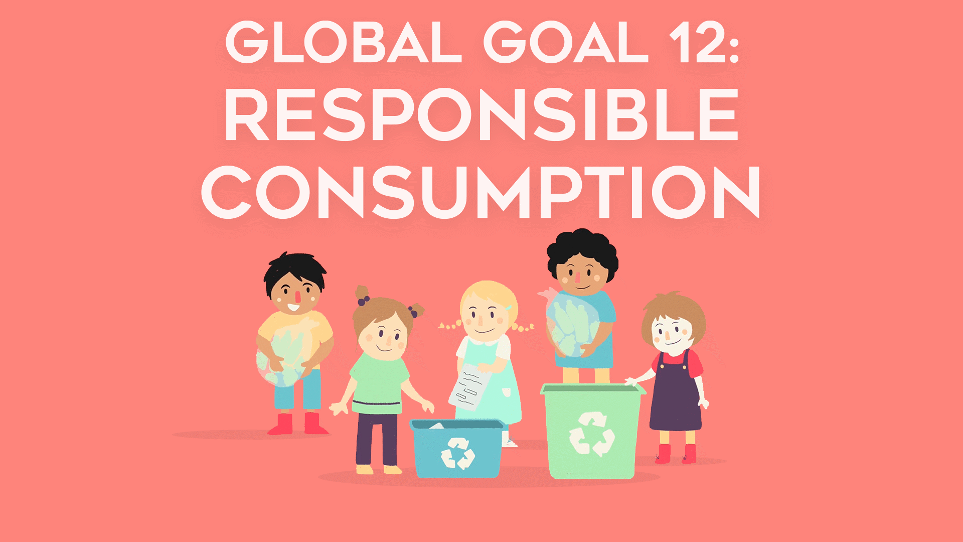 Global Goal 12: Responsible Consumption and Production | ClickView