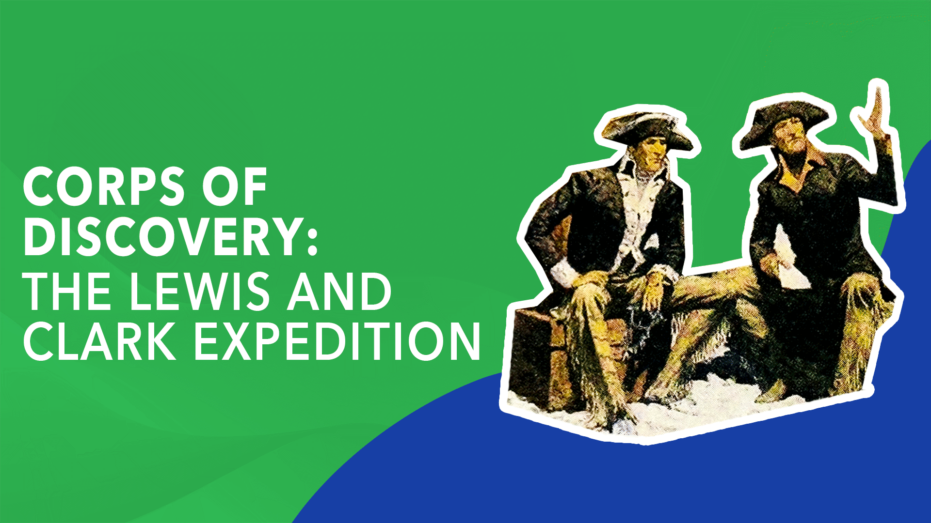 National Museum of the U.S. Army presents Corps of Discovery: The Lewis ...