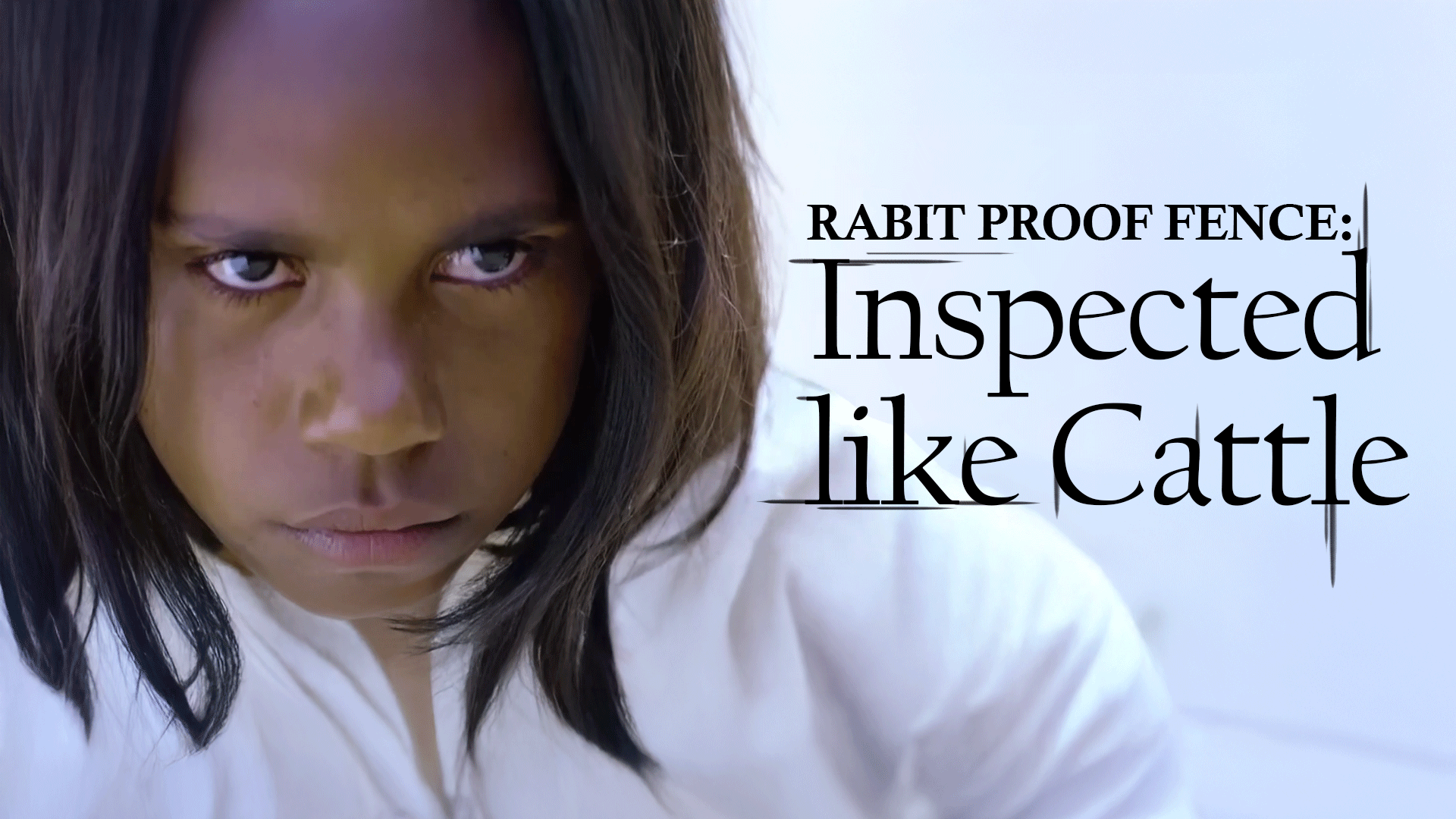 Rabbit-Proof Fence Videos, Resources & Worksheets | ClickView