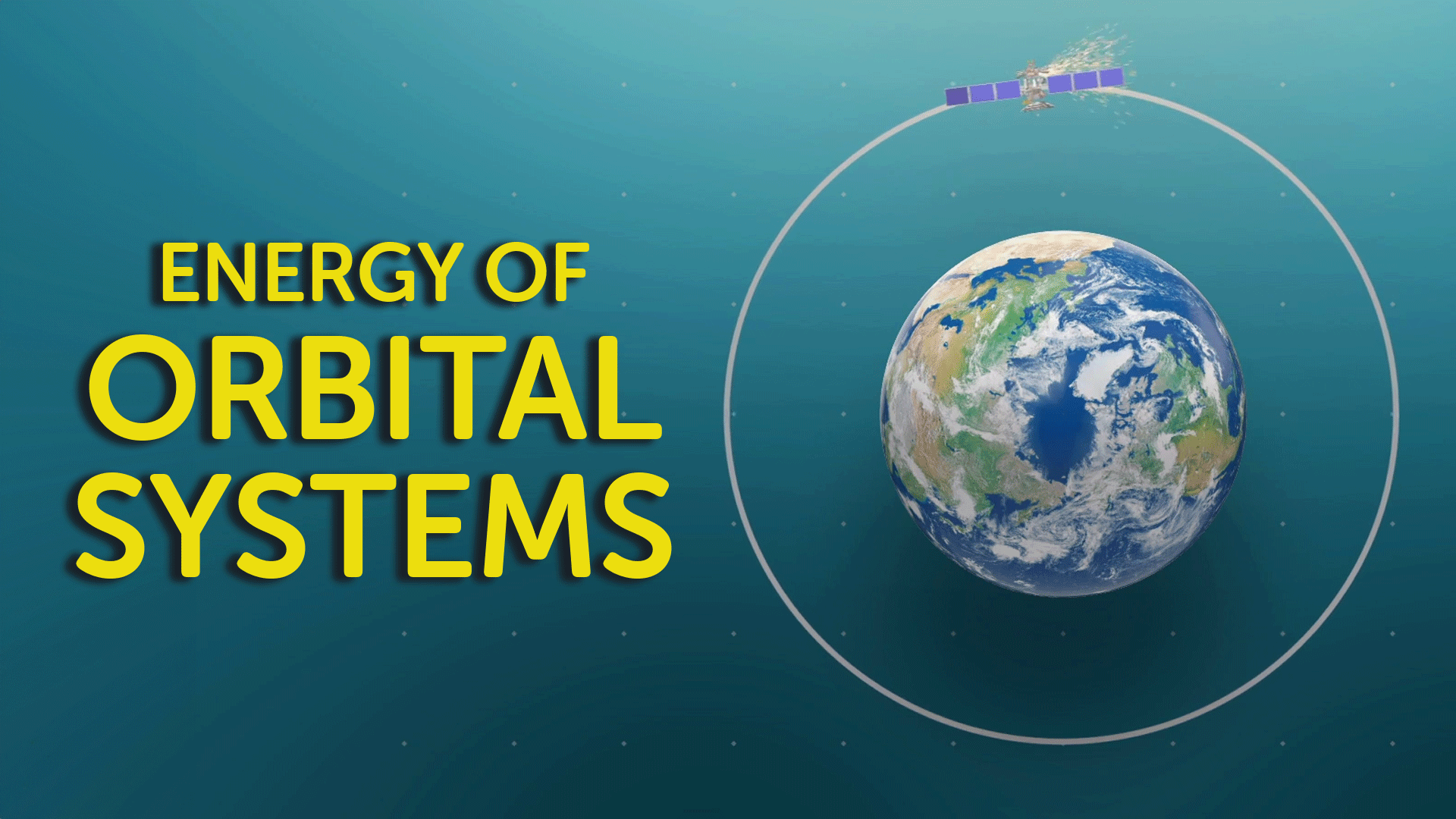 Energy of Orbital Systems - ClickView