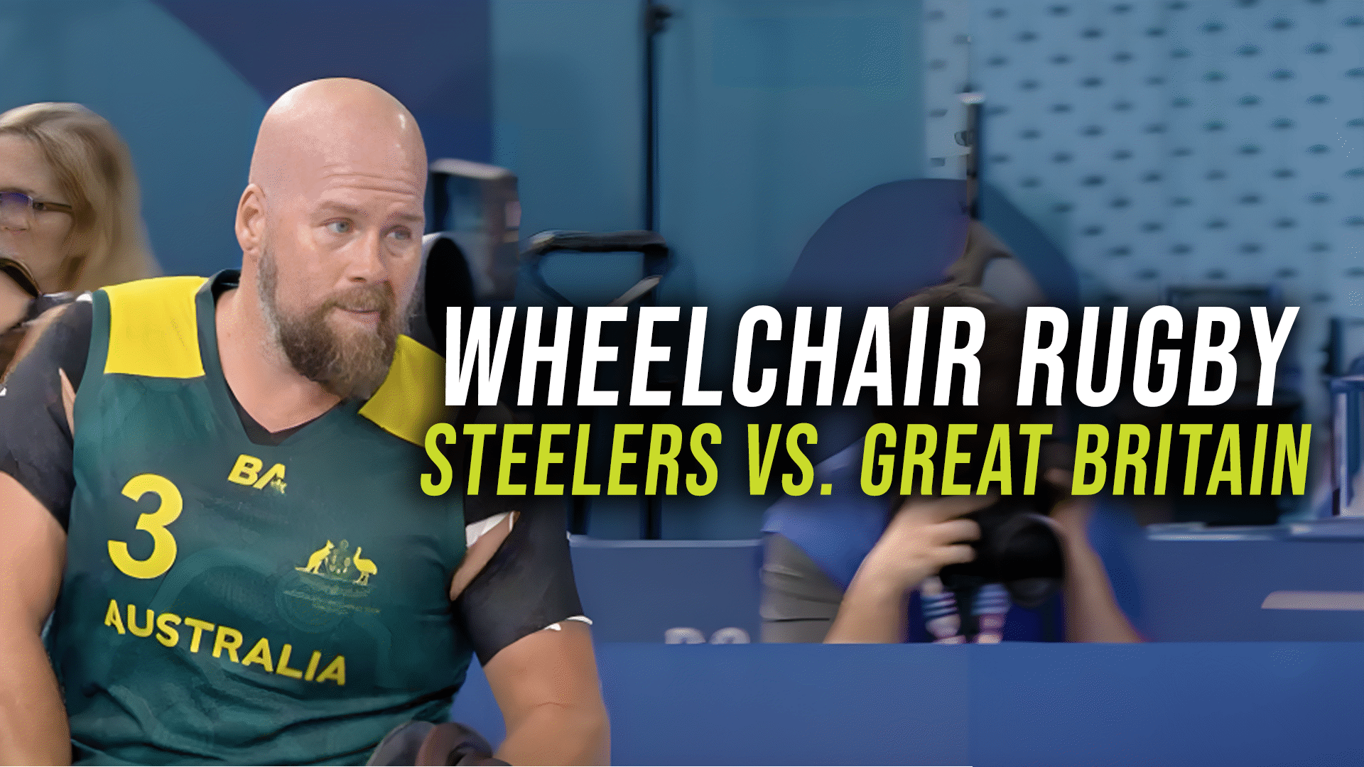 Wheelchair Rugby - Steelers vs. Great Britain | ClickView