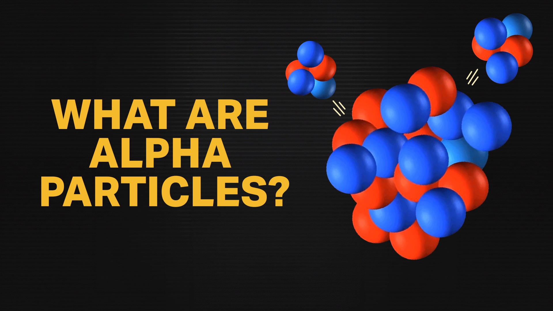 Alpha Radiation Video & Resources | ClickView