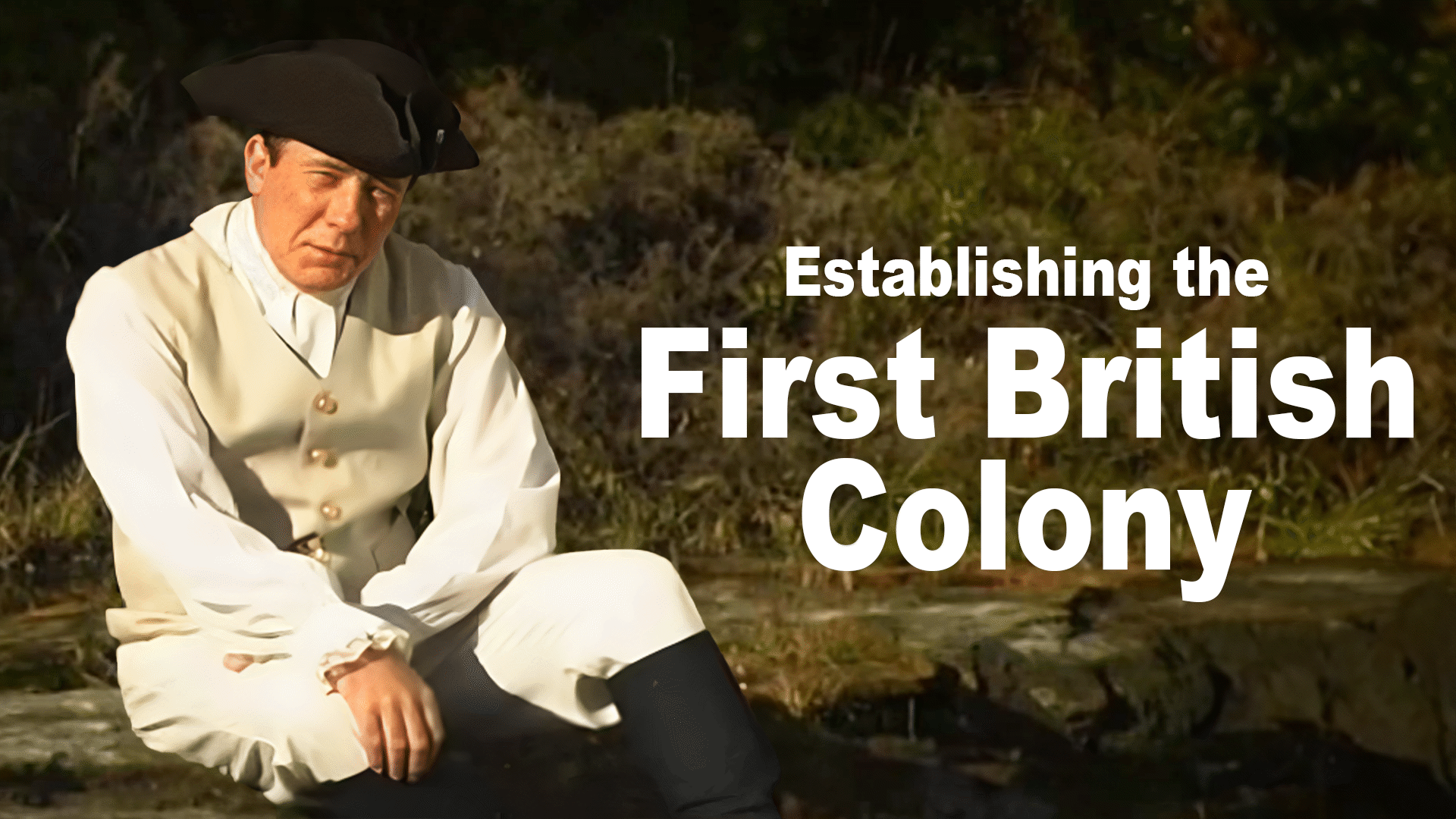 Establishing the First British Colony | ClickView