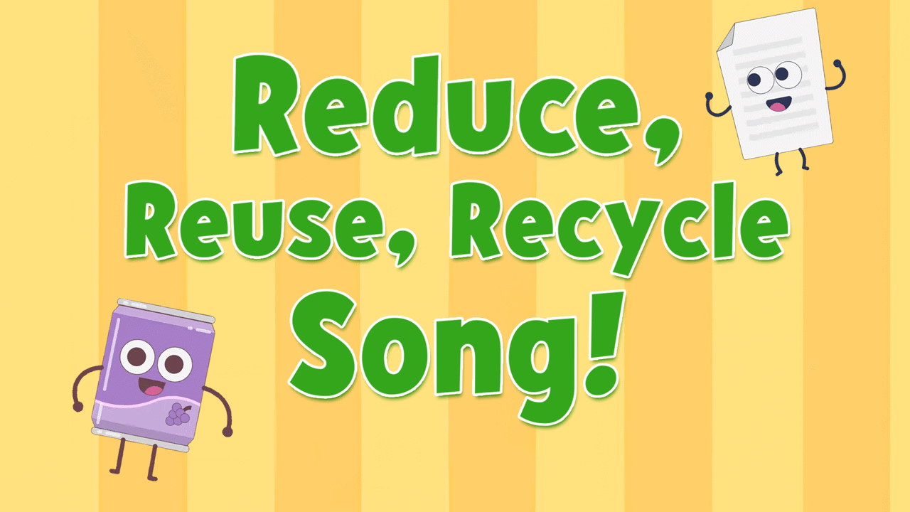 Reduce, Reuse, Recycle Song Video & Resources | ClickView