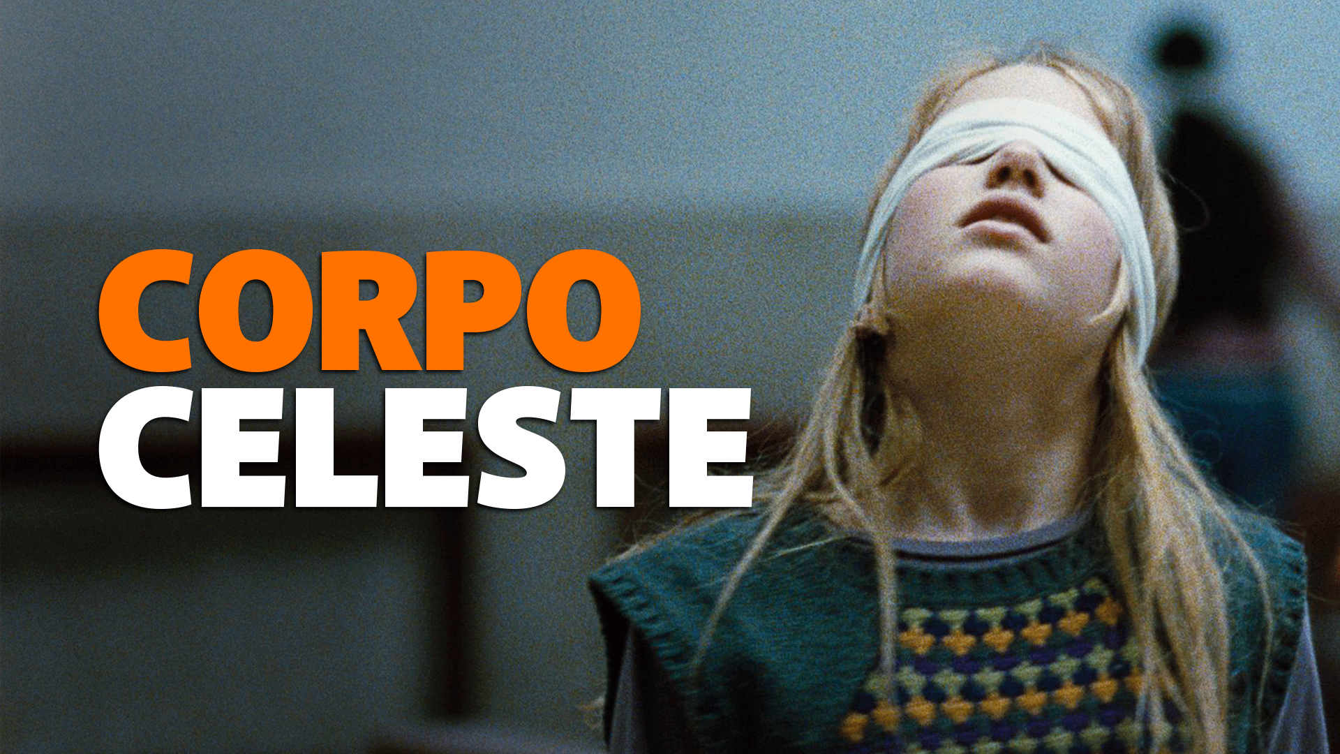 Corpo Celeste (Heavenly Body) Video & Resources | ClickView