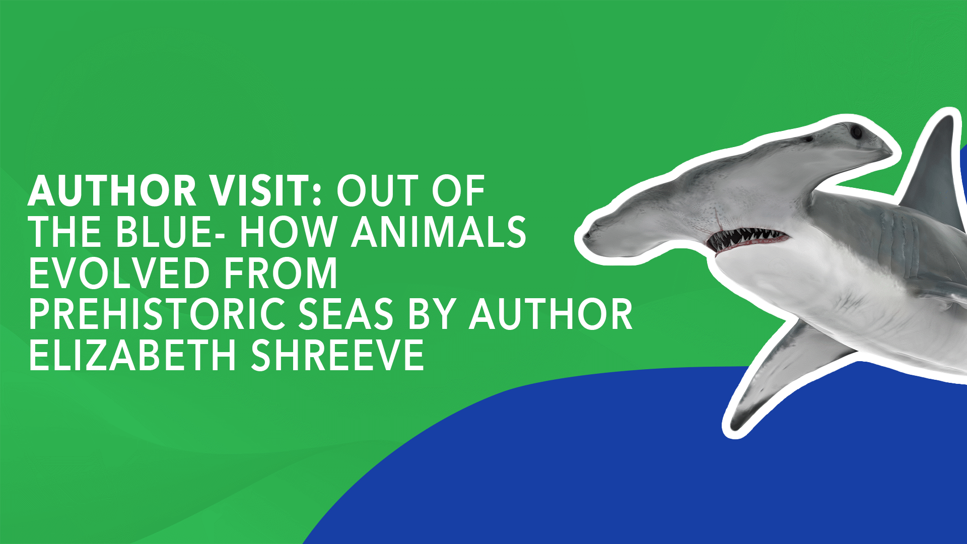 Author Visit: "Out of the Blue: How Animals Evolved from Prehistoric Seas" by Author Elizabeth ...