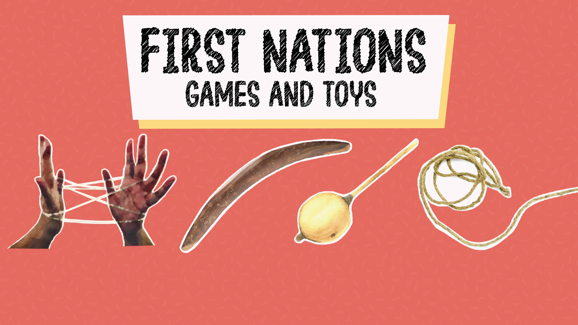 First Nations Games and Toys - ClickView