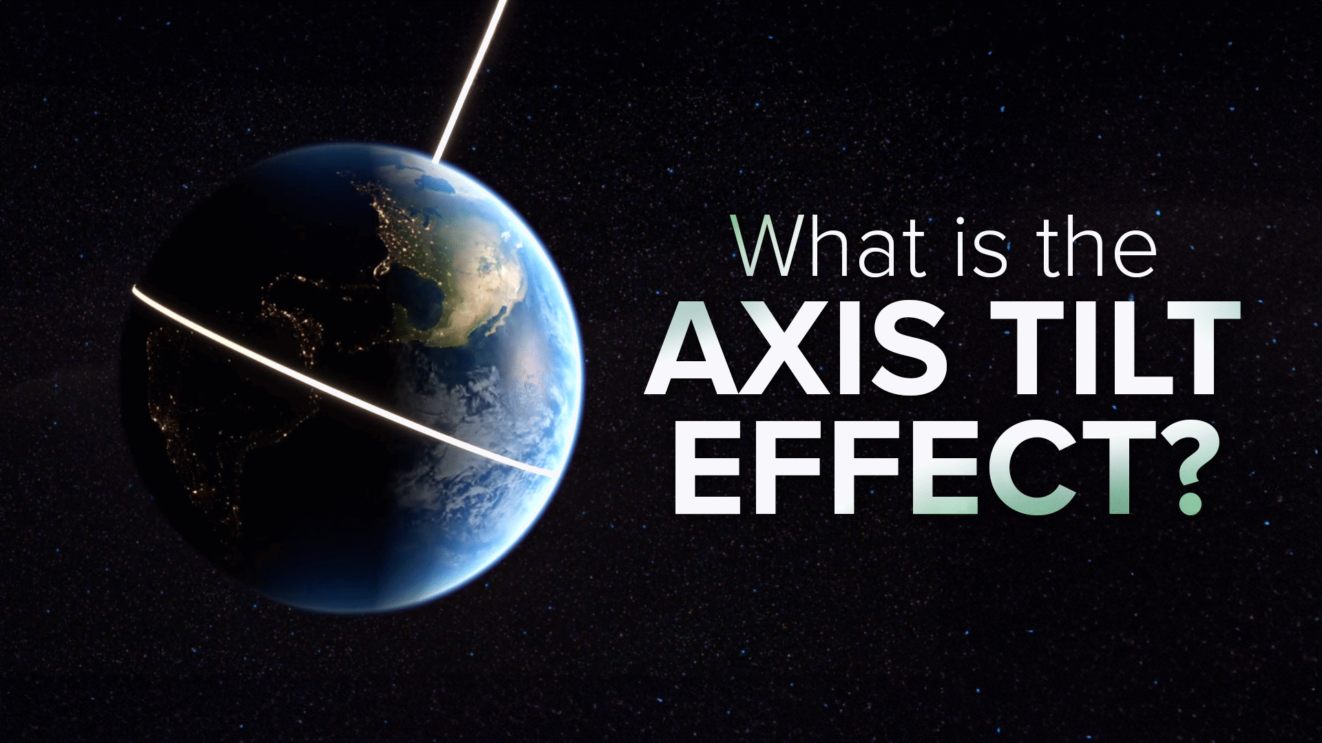 Axis Tilt Effect Video & Resources | ClickView