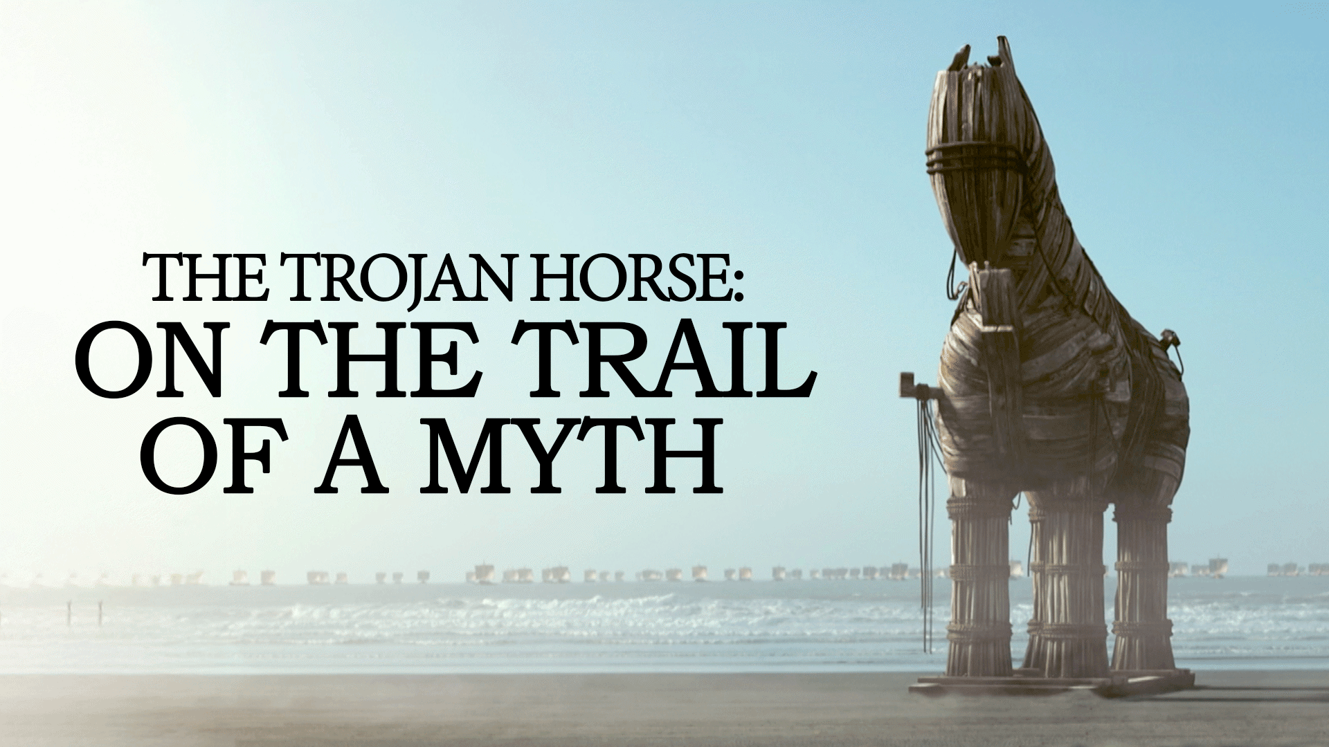 The Trojan Horse: On the Trail of a Myth | ClickView