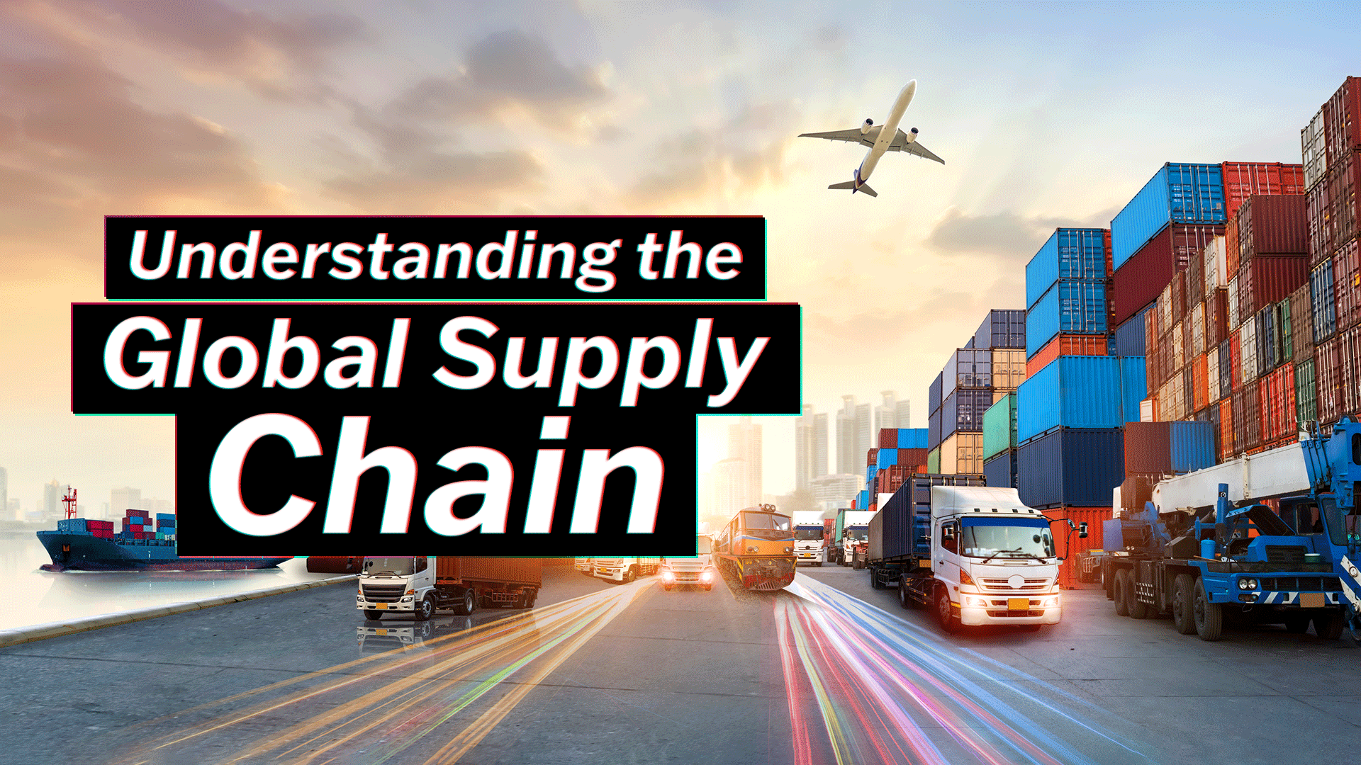 How Does the Global Supply Chain Work? | ClickView