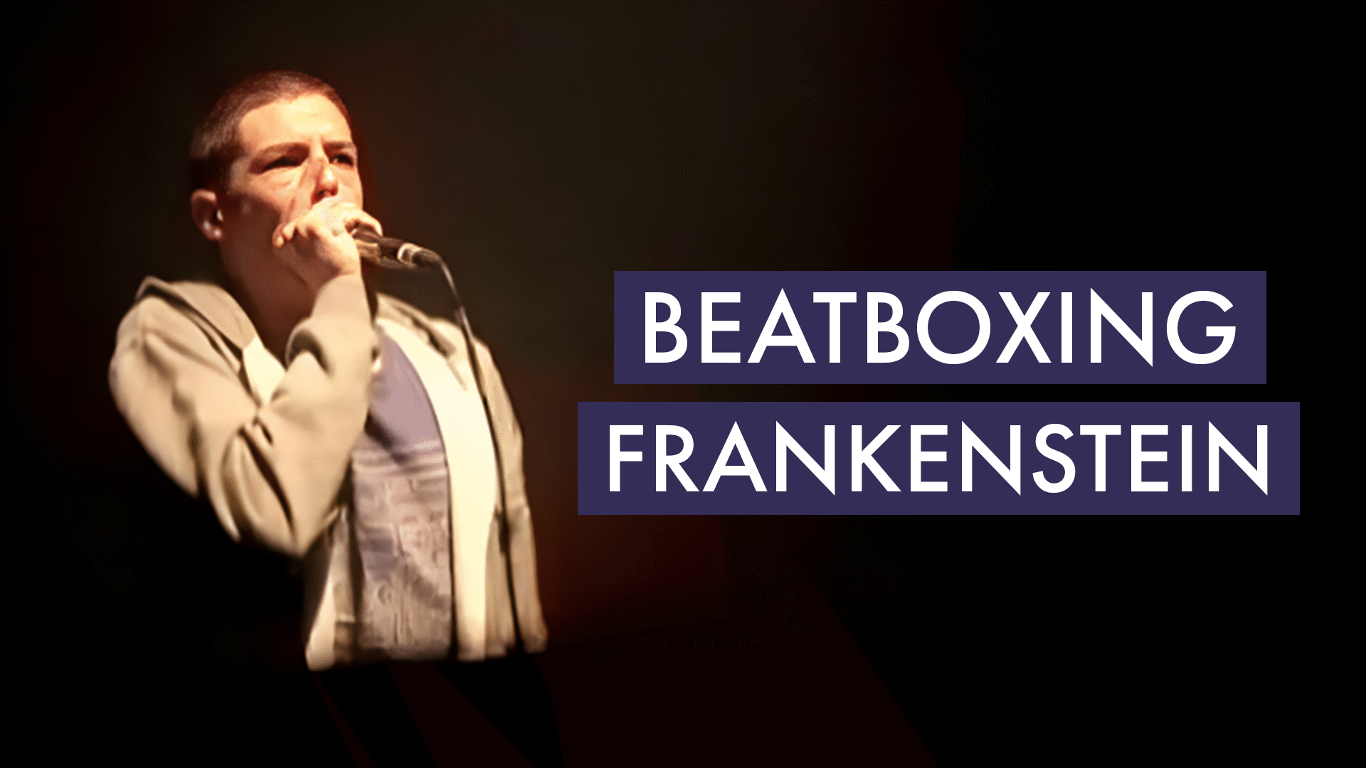 Beatboxing Frankenstein Video & Resources | ClickView
