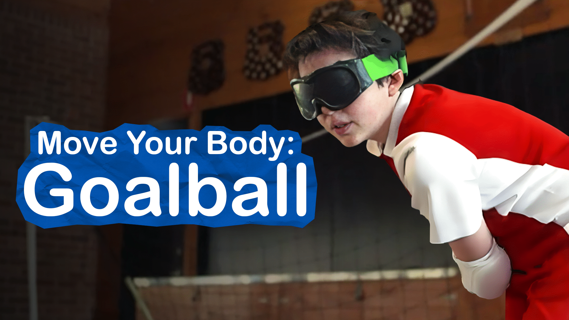 Move Your Body: Goalball Video & Resources | ClickView