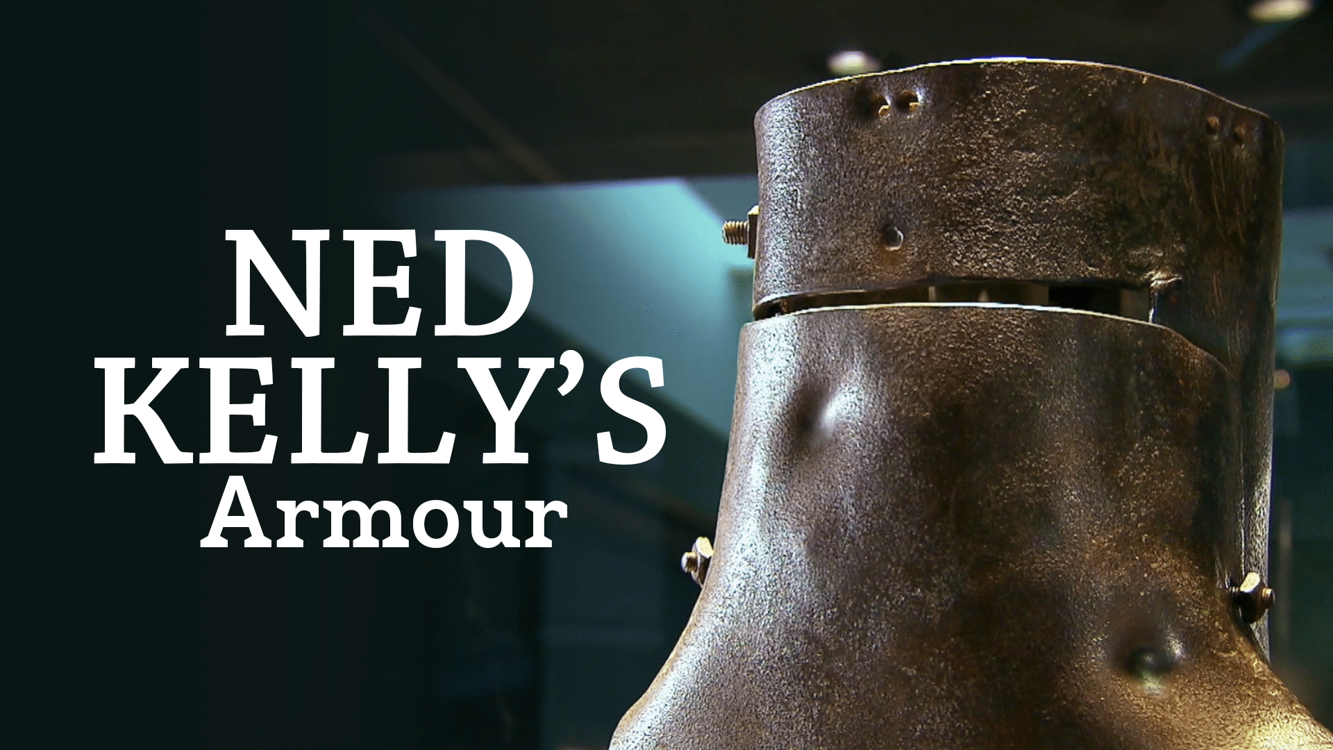 Ned Kelly's Armour Video & Resources | ClickView