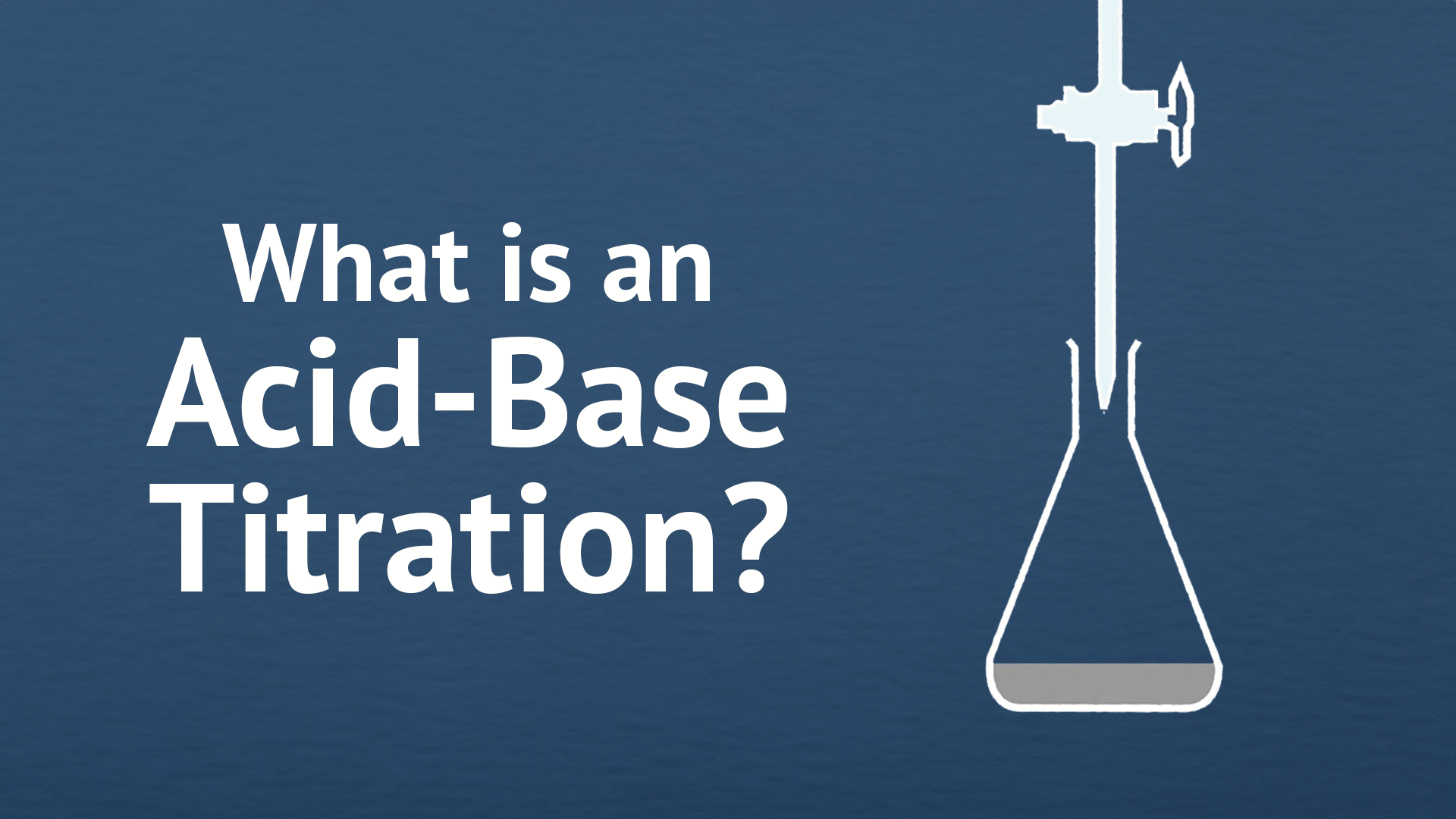 What Is an Acid-Base Titration? Video & Resources | ClickView