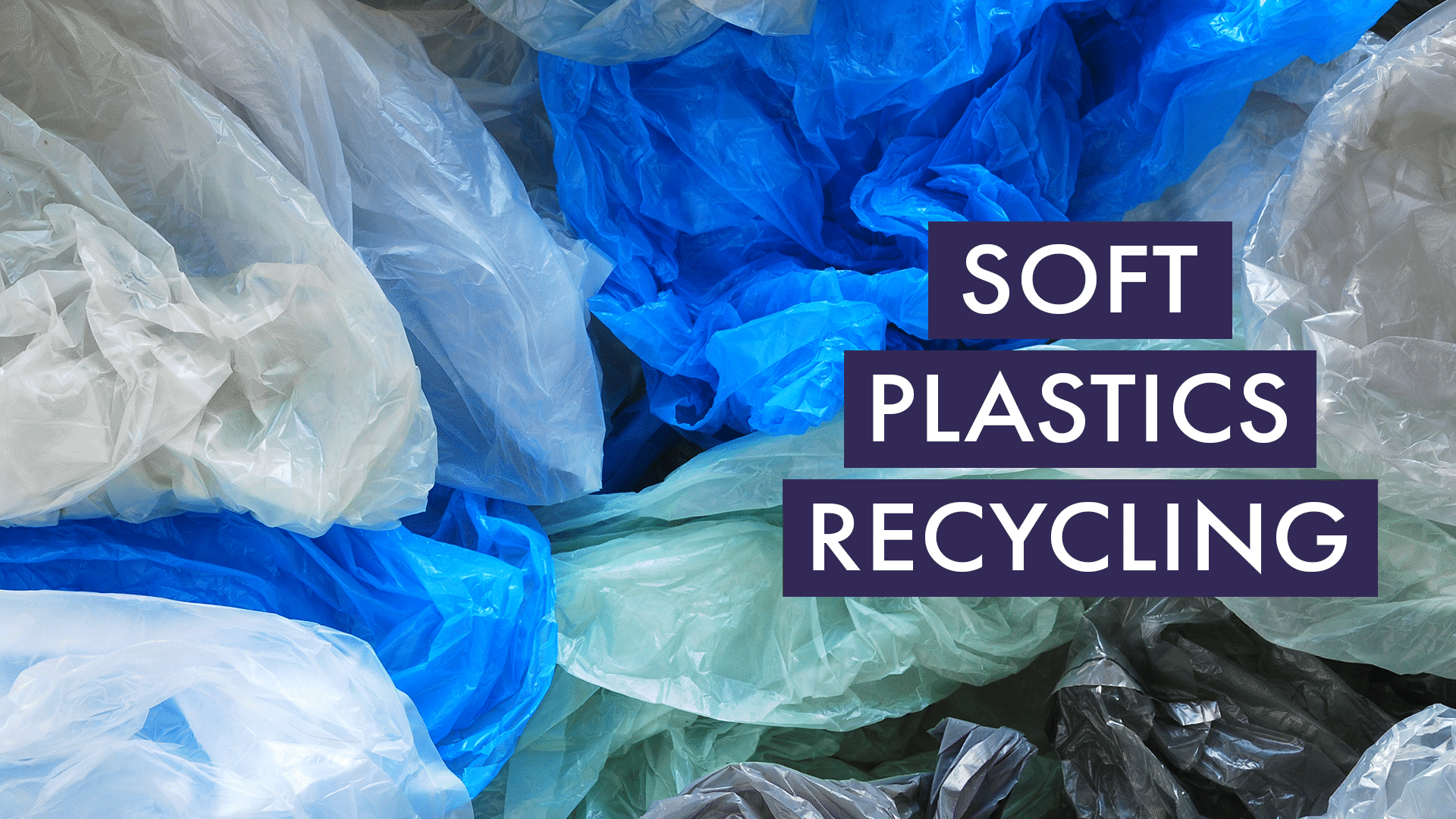 Soft Plastics Recycling Video & Resources | ClickView