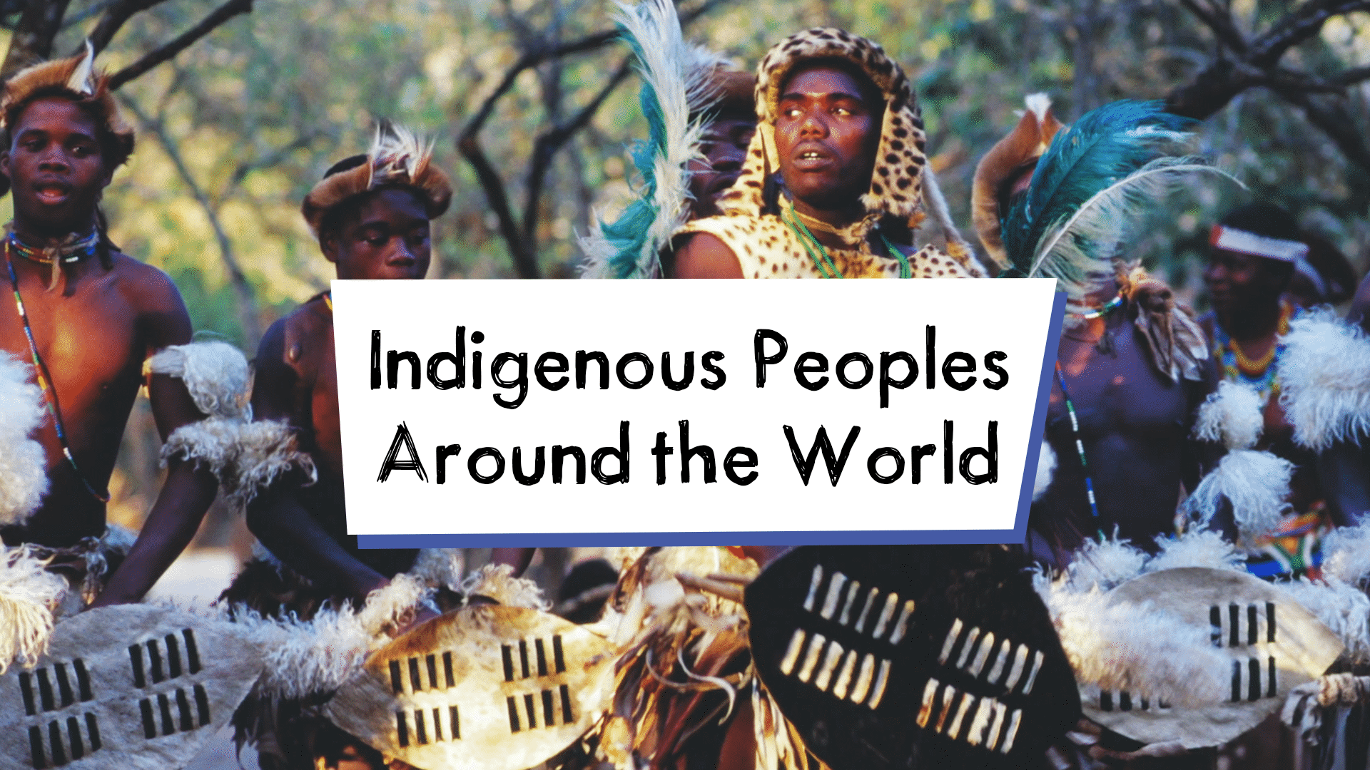 Indigenous Peoples around the World | ClickView