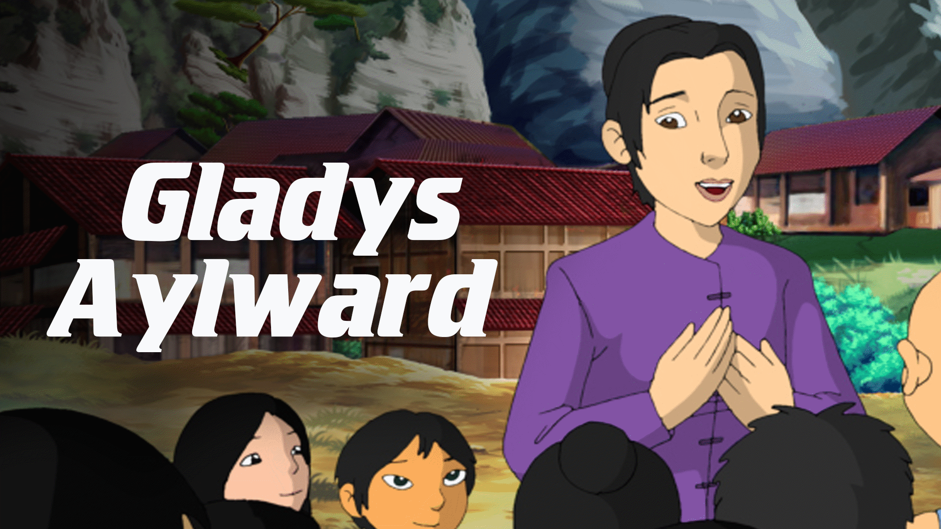 Gladys Aylward Video & Resources | ClickView