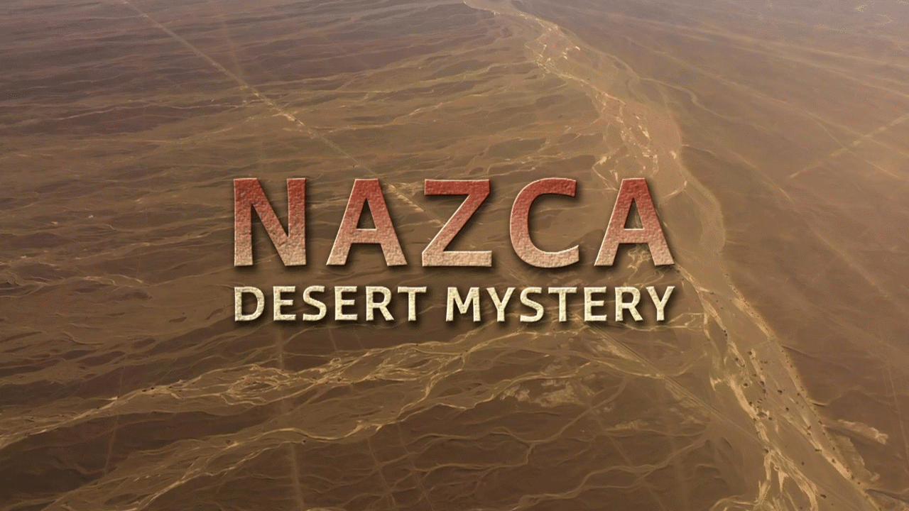 Nazca Desert Mystery - Airs 8:30 PM 12 Jul 2024 on SBS ONE HD - ClickView