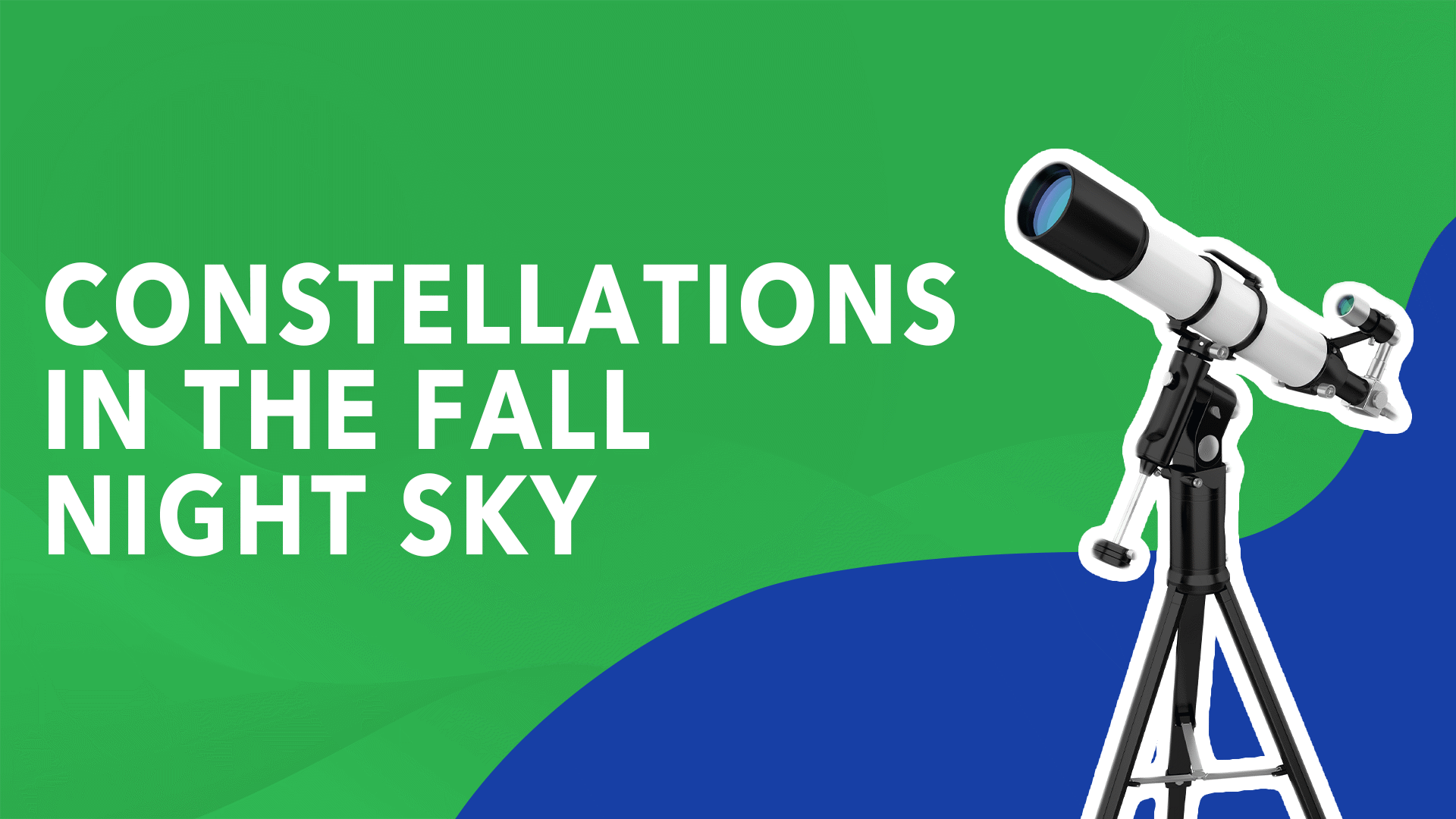 Constellations in the Fall Night Sky | Streamable Learning