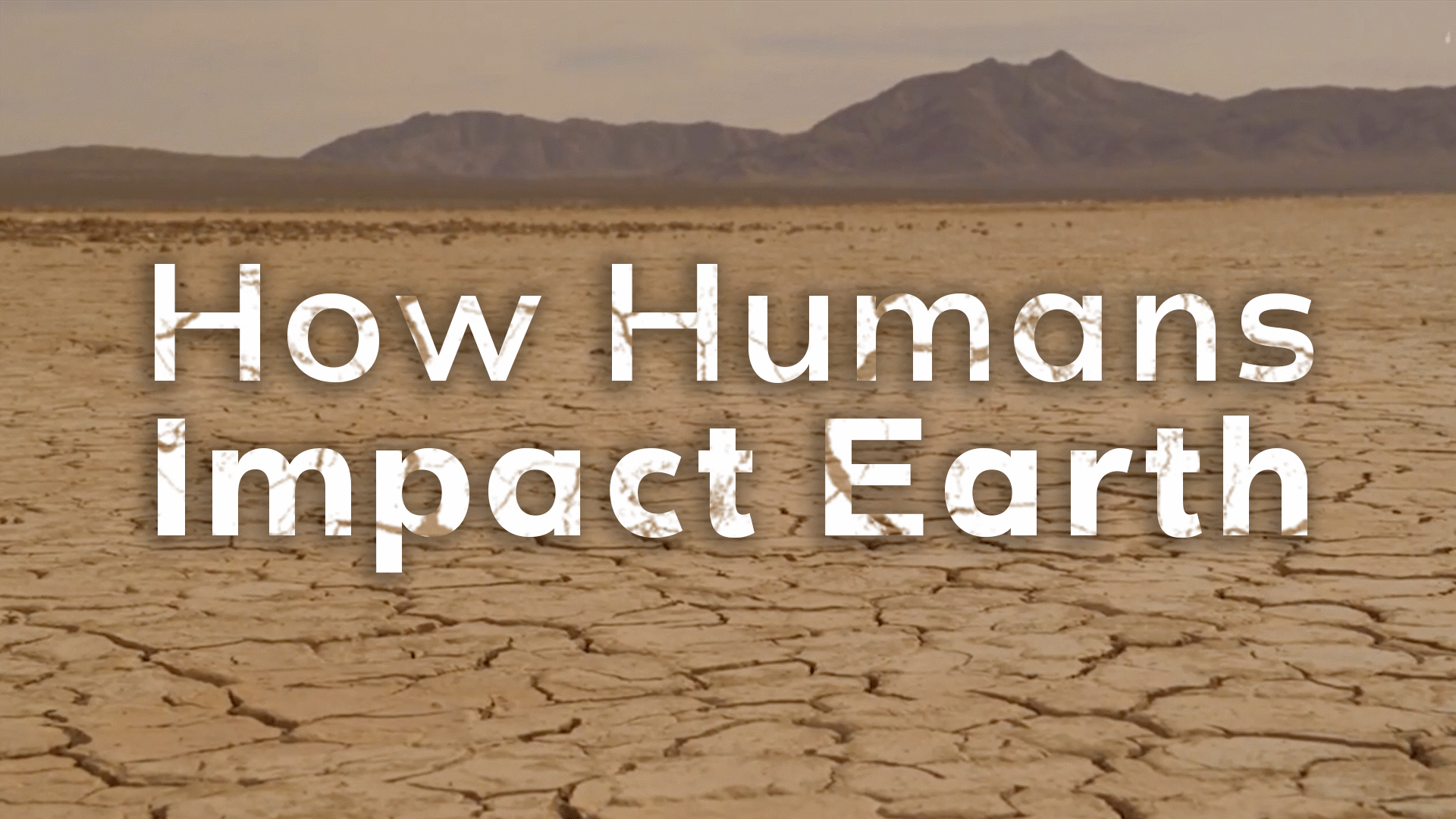 Human Impact on the Environment: Humans on Earth | ClickView