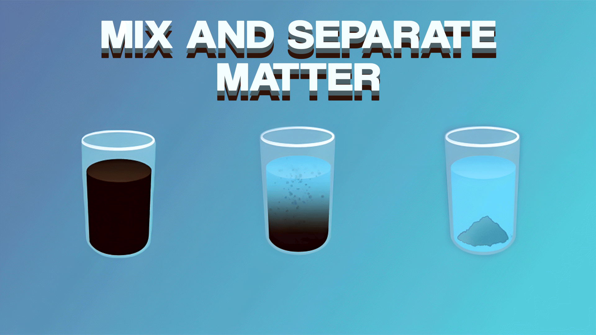 Separating Mixtures | ClickView