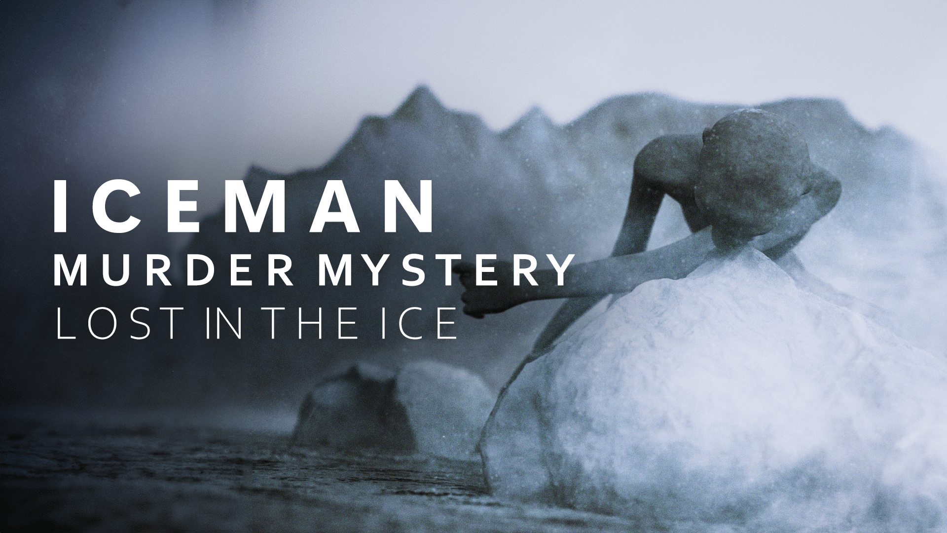 Iceman Murder Mystery: Lost in The Ice | ClickView