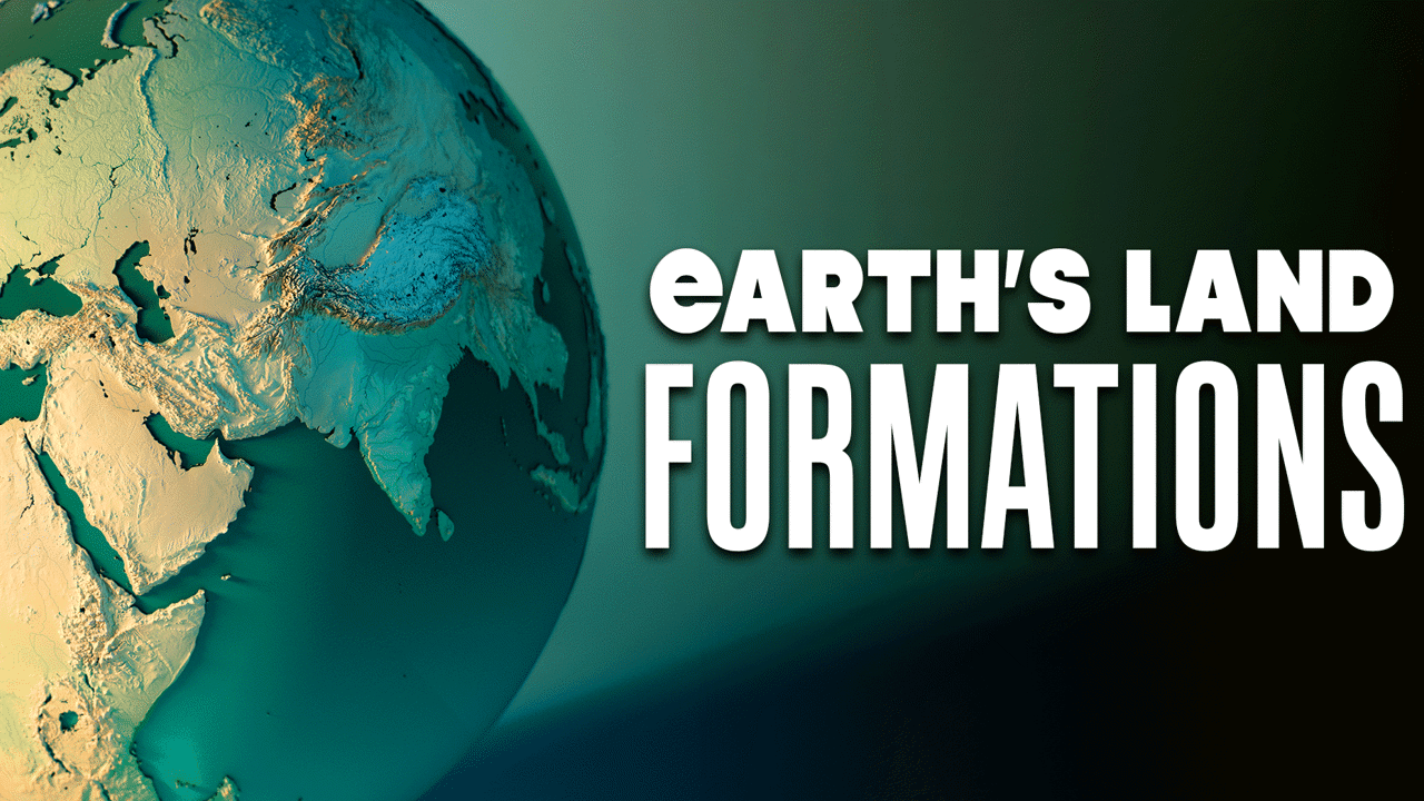 Earth's Land Formations Video & Resources | ClickView