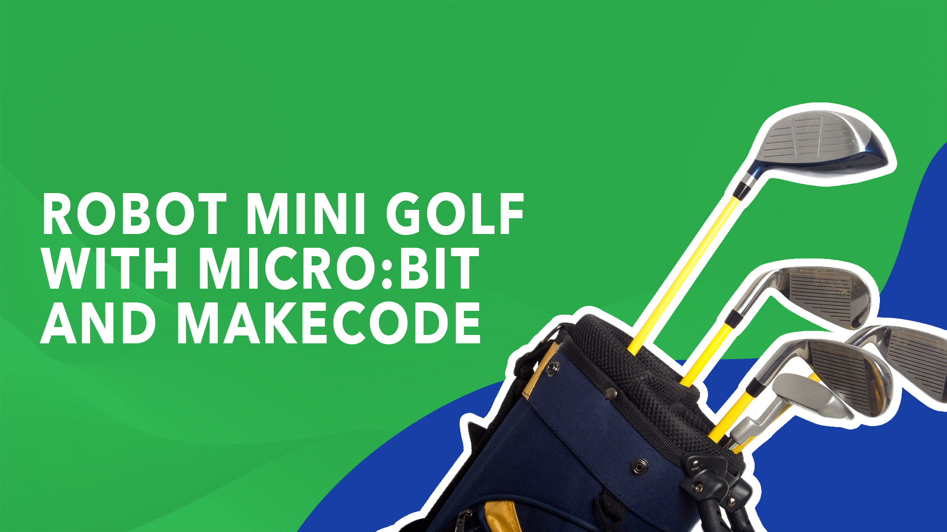 Codejoy presents Robot Mini Golf with micro:bit and MakeCode ...