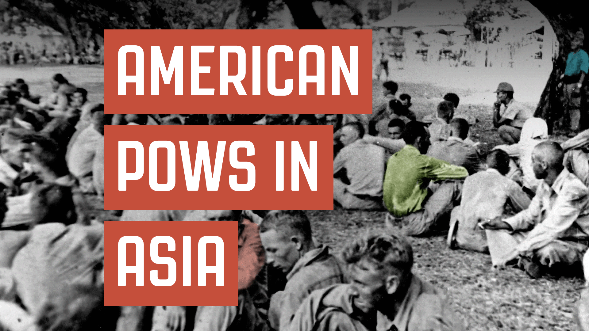 American POWs in Asia Video & Resources | ClickView